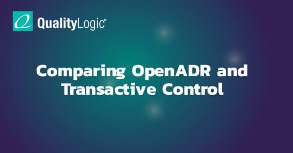 Comparing OpenADR and Transactive Control - QualityLogic