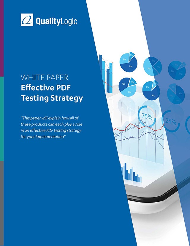 Effective PDF Testing Strategy - QualityLogic Effective PDF Testing Strategy - QualityLogic