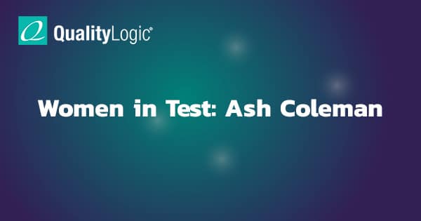 Women in Software Test - Ash Coleman on Why Diversity Matters