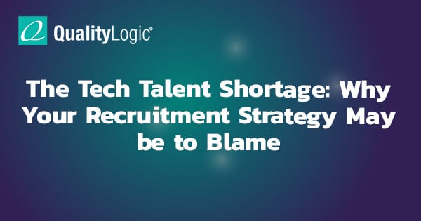 Why the Tech Talent Shortage is a Matter of Perspective - QualityLogic