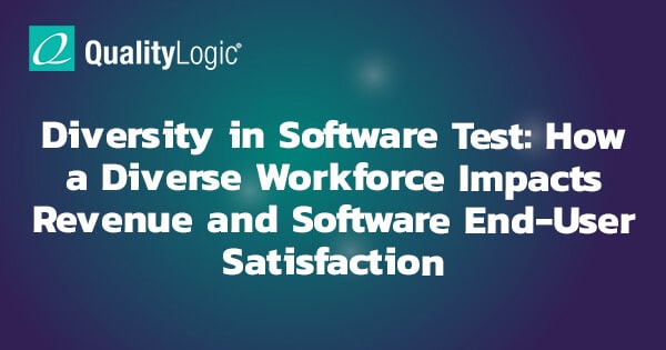 The Ultimate Guide for Practicing Diversity in Software Test - QualityLogic