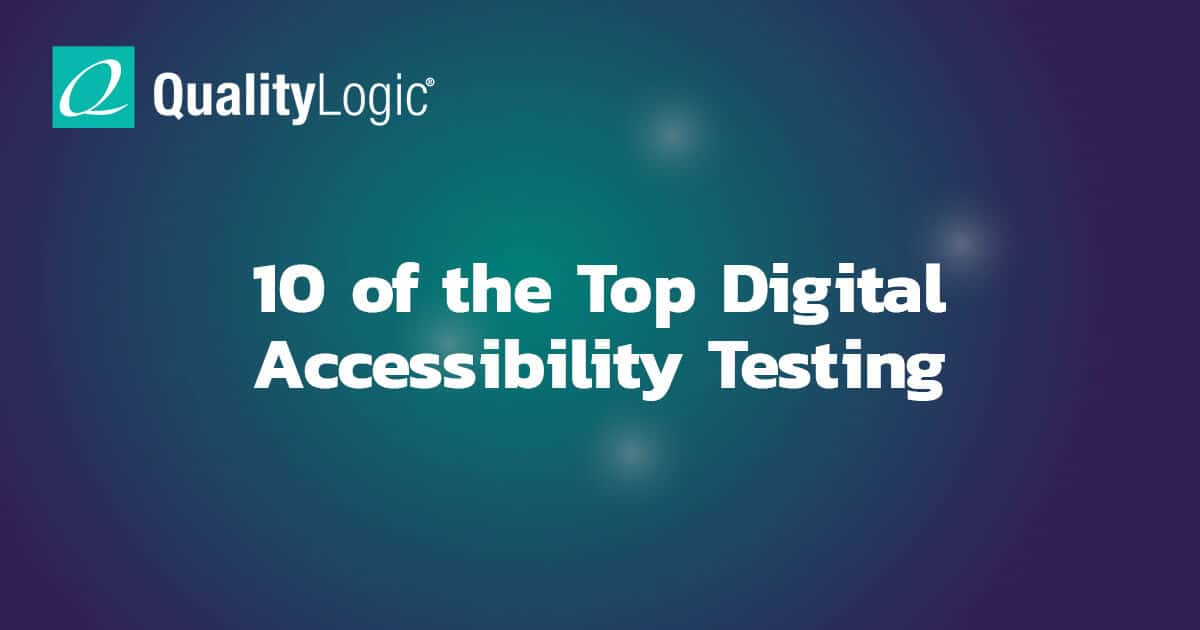 10 of the Top Digital Accessibility Testing Companies - QualityLogic